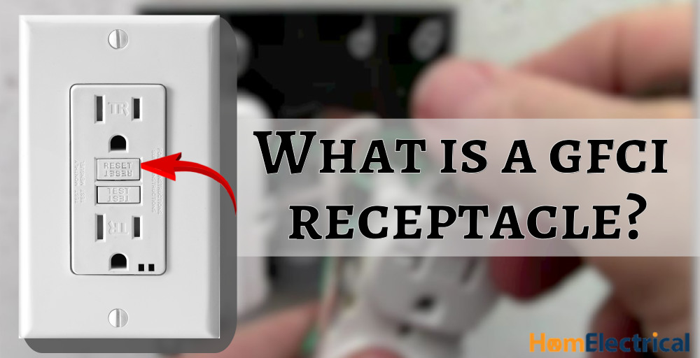 What is a GFCI Receptacle?